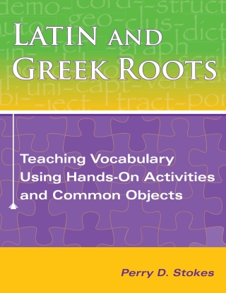 Latin and Greek Roots: Teaching Vocabulary Using Hands-on Activities ...