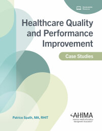 Healthcare Quality and Performance Improvement Case Studies 1st edition | 9781584269199, 978-1 ...