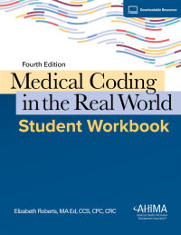 Medical Coding in the Real World Student Workbook 4th edition ...