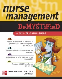 Nurse Management Demystified 1st edition | 9780071472418, 9780071632218 ...