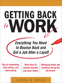 Getting Back to Work: Everything You Need to Bounce Back and Get a Job ...
