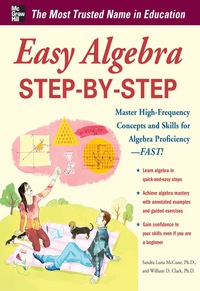 Easy Algebra Step-by-Step 1st edition | 9780071767248, 9780071767255 ...