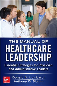 Manual of Healthcare Leadership - Essential Strategies for Physician ...
