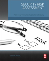 Security Risk Assessment: Managing Physical and Operational Security ...