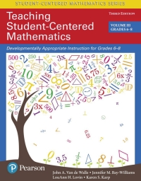 Teaching Student-Centered Mathematics: Developmentally Appropriate Instruction for Grades 6-8 ...