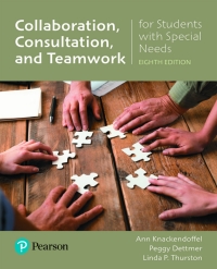 Collaborating, Consulting and Working in Teams for Students with Special Needs (Pearson+) 8th ...