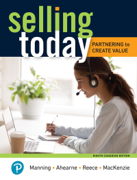Selling Today:Partnering to Create Value (Canadian Edition) 8th edition ...