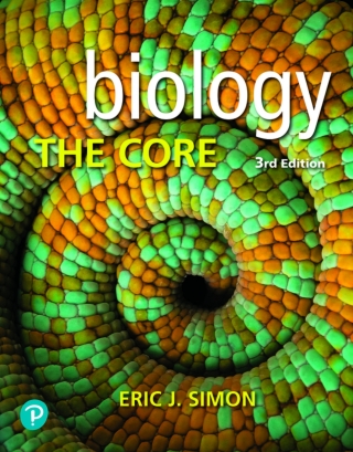 Biology: The Core (Pearson+) 3rd edition | 9780135271650, 9780135832646 ...