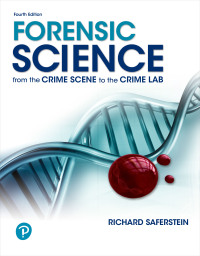 Forensic Science: From the Crime Scene to the Crime Lab (Pearson+) 4th ...