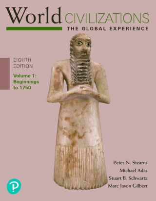 World Civilizations: The Global Experience, Volume 1 (Pearson+) 8th ...