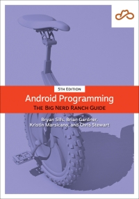 Android Programming: The Big Nerd Ranch Guide (Pearson+) 5th edition ...