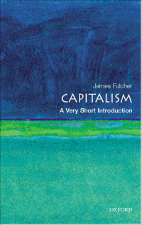 Capitalism: A Very Short Introduction | 9780191539039, 9780191577611 ...