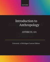 Introduction To Anthropology, ANTHRCUL 101 University of Michigan Custom Edition | 9780197803233 ...