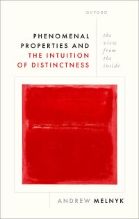 Phenomenal Properties and the Intuition of Distinctness 1st edition ...