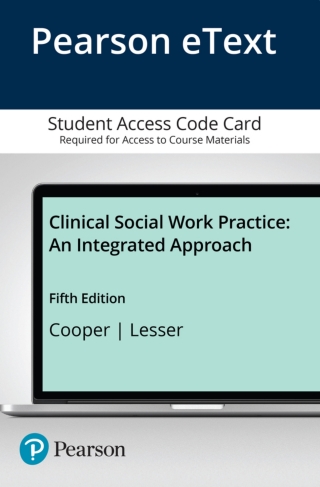 Clinical Social Work Practice: An Integrated Approach -- Enhanced Pearson eText 5th edition ...