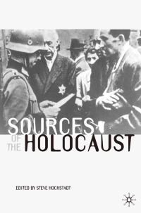 Sources of the Holocaust 1st edition | 9780333963449, 9780230214408 ...