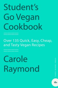 Student's Go Vegan Cookbook | 9780307336538, 9780307498106 | VitalSource