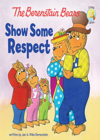 The Berenstain Bears Show Some Respect | 9780310720867, 9780310423584 ...