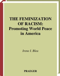 The Feminization of Racism 1st edition | 9780275963750, 9780313084072 ...