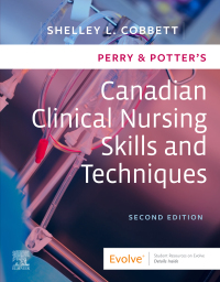 Perry & Potter's Canadian Clinical Nursing Skills and Techniques 2nd ...