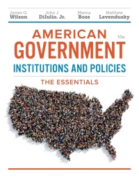 American Government, Essentials Edition: Institutions and Policies 16th ...
