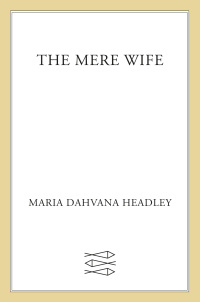 The Mere Wife | 9780374208431, 9780374715540 | VitalSource