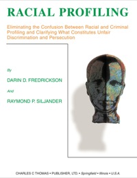 Racial Profiling: Eliminating the Confusion Between Racial and Criminal ...