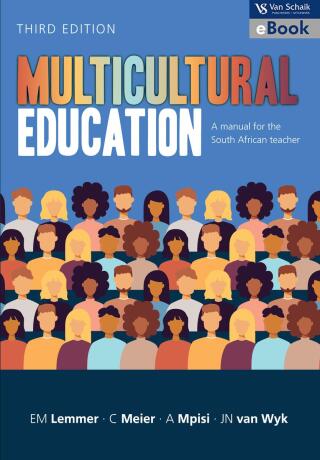 Multicultural education: a manual for the South African teacher 3rd edition | 9780627041754 ...