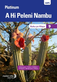 Platinum A Hi Peleni Nambu (Xitsonga HL) Grade 9 Reader 1st edition ...