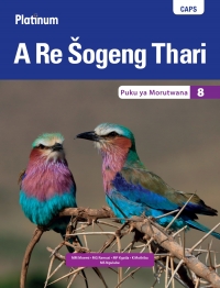 Platinum A Re Šogeng Thari (Sepedi HL) Grade 8 Learner's Book 1st ...