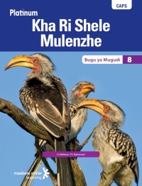 Platinum Kha Ri Shele Mulenzhe (Tshivenda HL) Grade 8 Learner's Book ...