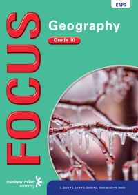 Focus Geography Grade 10 Learner's Book (1-year licence) 1st edition ...