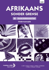 Afrikaans sonder grense Eerste Addisionele Taal Graad 8 Onderwysersgids 1st edition ...