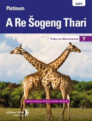 Platinum A Re Šogeng Thari (Sepedi HL) Grade 7 Learner's Book (1-year ...