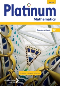 Platinum Mathematics Grade 12 Teacher's Guide 1st edition ...