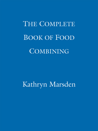 The Complete Book Of Food Combining | 9780749925864, 9780748125036 ...