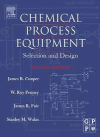 Chemical Process Equipment: Selection and Design 2nd edition ...