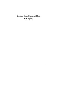 Gender, Social Inequalities, and Aging | 9780759101869, 9780759101869 ...