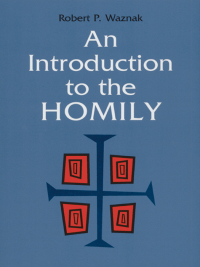 An Introduction to the Homily | 9780814625026, 9780814638941 | VitalSource