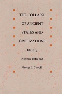 The Collapse of Ancient States and Civilizations | 9780816512492 ...