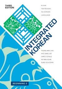 Integrated Korean: Beginning 2, Third Edition (KLEAR Textbooks in Korean Language) 3rd 版 ...