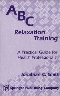ABC Relaxation Training 1st edition | 9780826112828, 9780826117090 ...