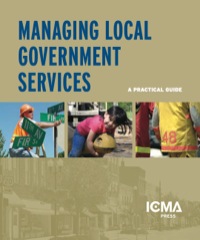 Managing Local Government Services | 9780873267090, 9780873264020 ...