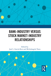 Bank-Industry versus Stock Market-Industry Relationships 1st edición ...