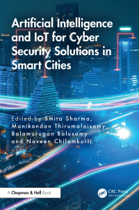 Artificial Intelligence and IoT for Cyber Security Solutions in Smart Cities 1st edition ...