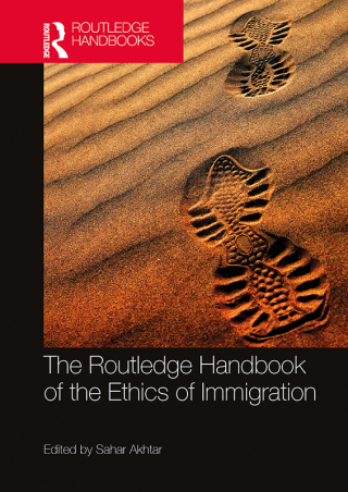 The Routledge Handbook of the Ethics of Immigration 1st edition ...