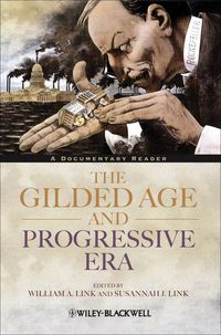 The Gilded Age and Progressive Era: A Documentary Reader 1st edition ...