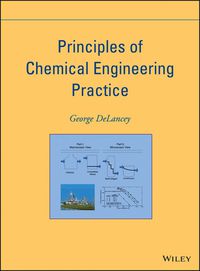 Principles of Chemical Engineering Practice 1st edition | 9780470536742 ...