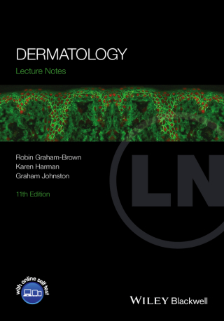 Lecture Notes: Dermatology 11th edition | 9781118887776, 9781118887721 ...