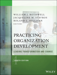 Practicing Organization Development: Leading Transformation and Change ...
